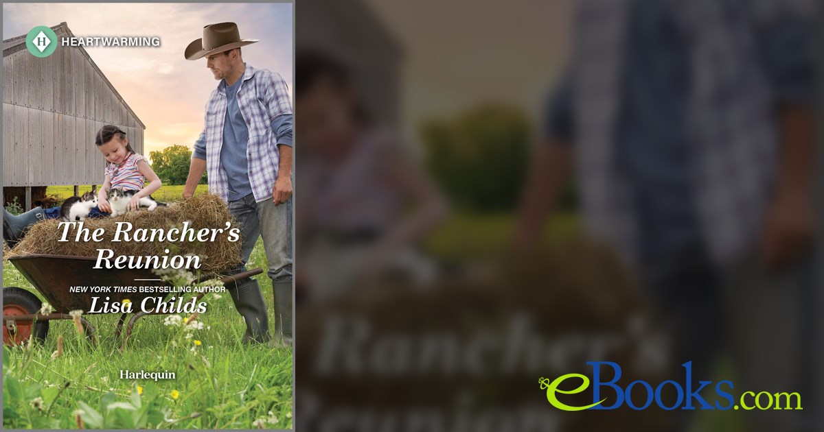 The Rancher's Reunion by Lisa Childs (ebook)
