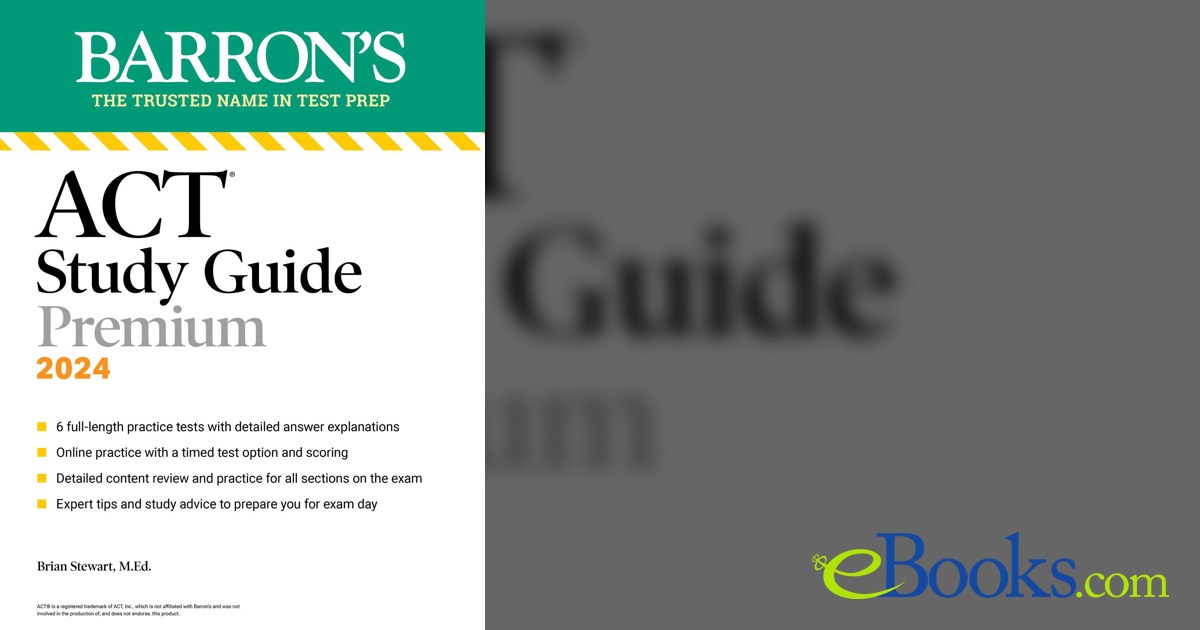 ACT Study Guide Premium Prep, 2024: 6 Practice Tests + Comprehensive ...