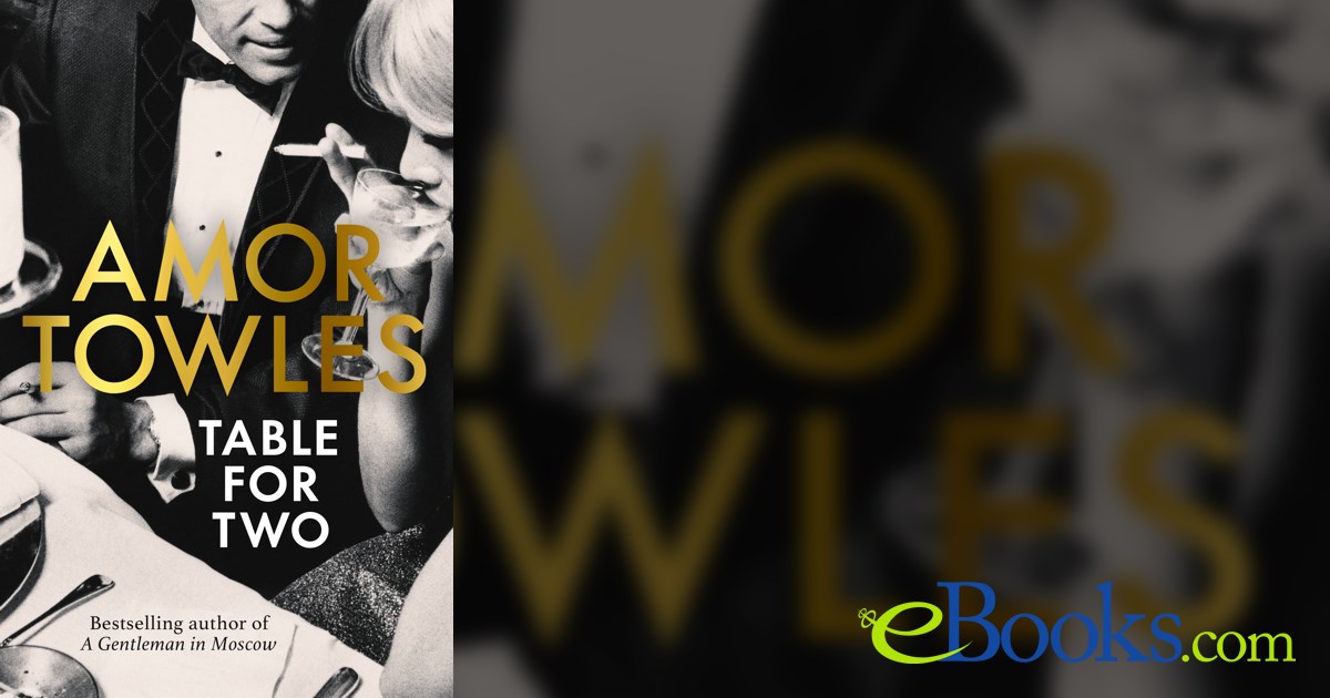 Table For Two by Amor Towles (ebook)