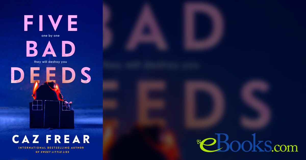 Five Bad Deeds by Caz Frear (ebook)