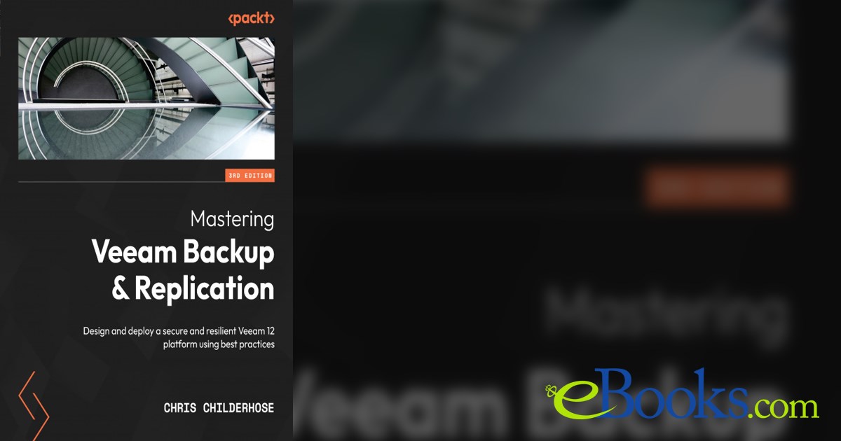 Mastering Veeam Backup & Replication. (3rd ed.)