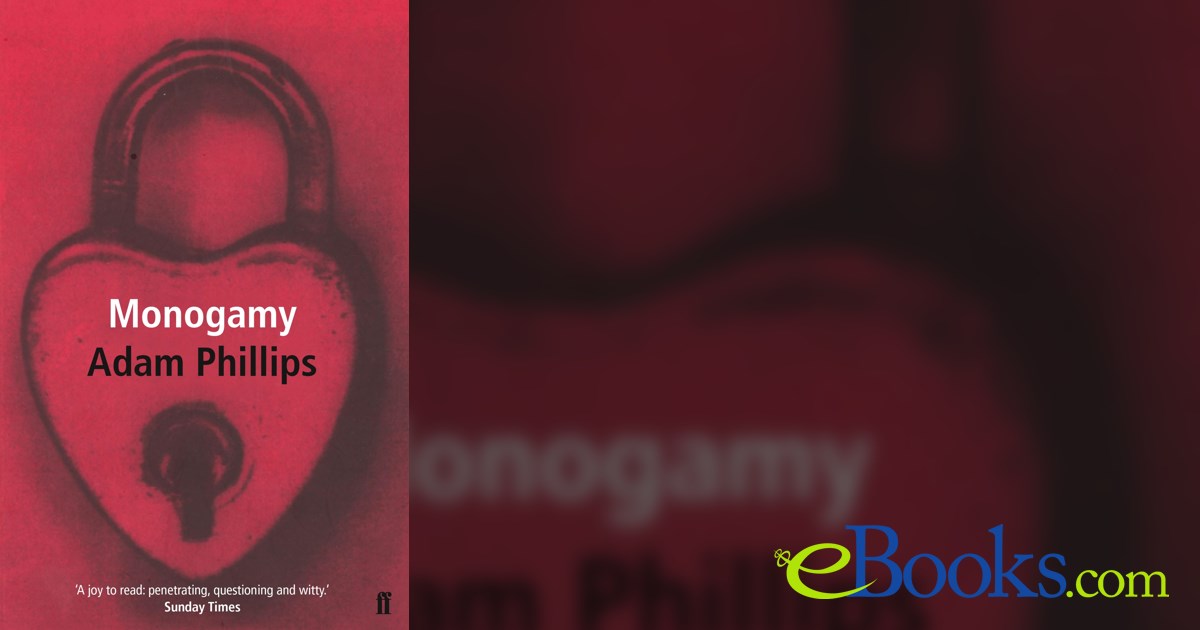 Monogamy by Adam Phillips (ebook)