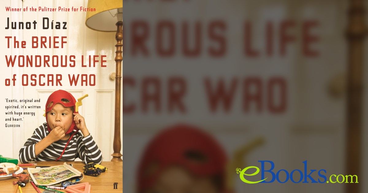 The Brief Wondrous Life of Oscar Wao by Junot Diaz (ebook)