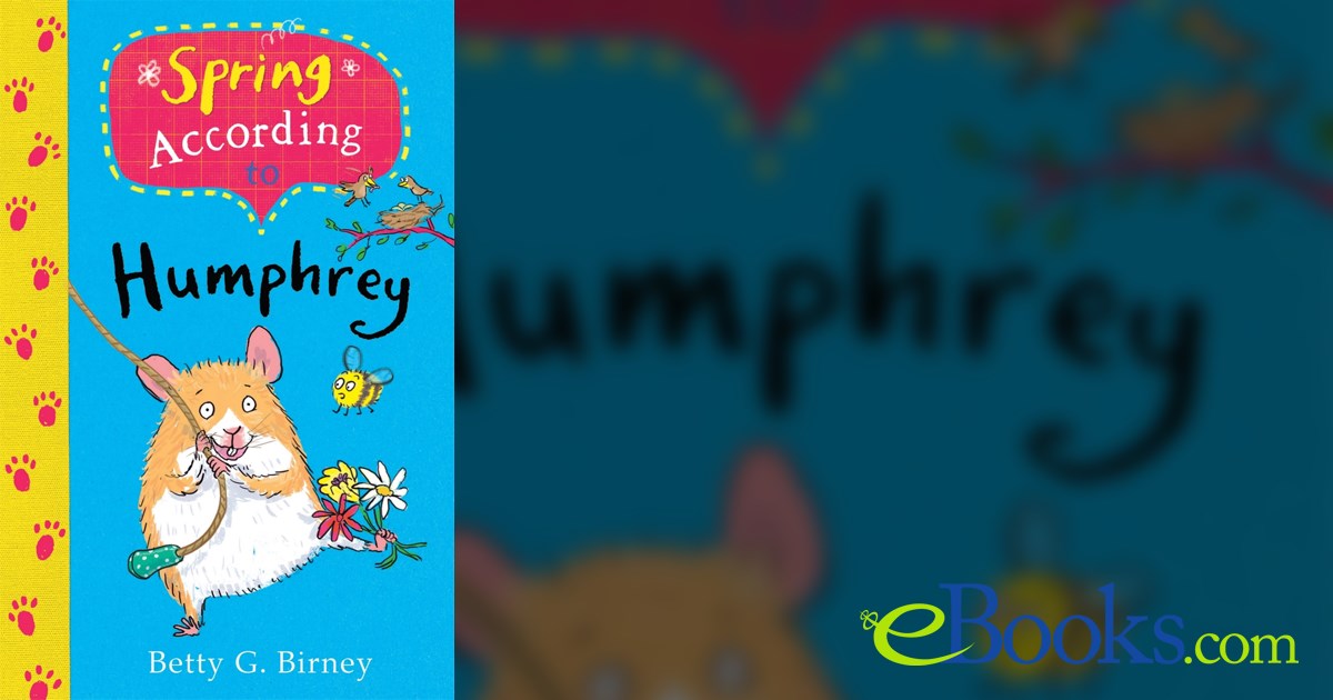 Spring According to Humphrey by Betty G. Birney (ebook)