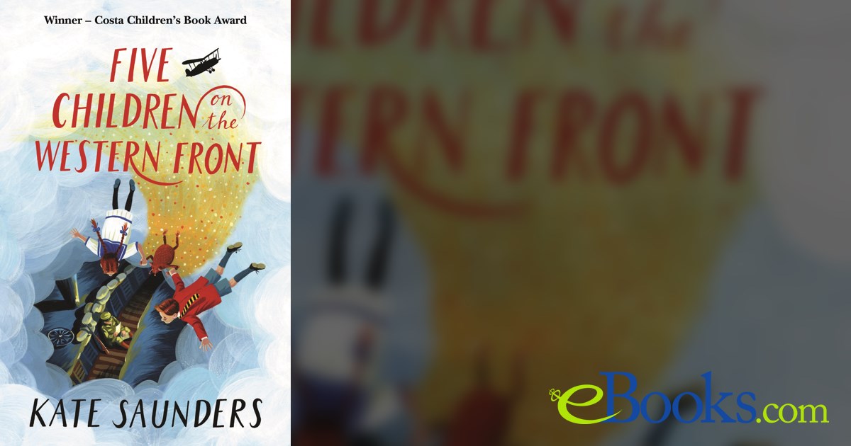 Five Children on the Western Front by Kate Saunders (ebook)