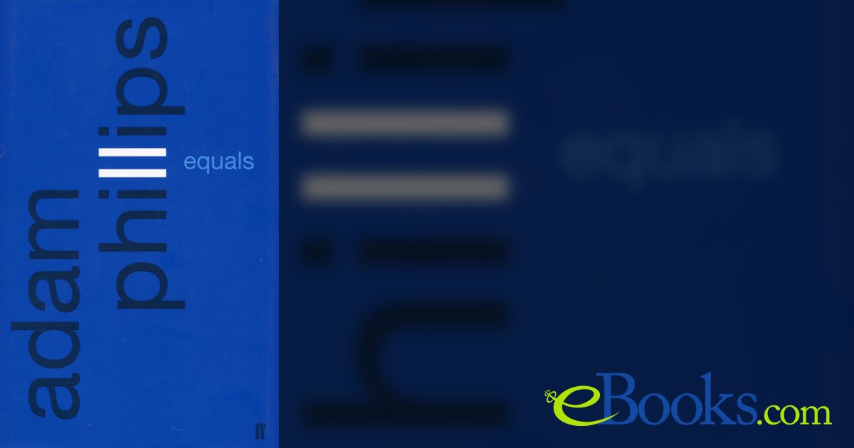 Equals by Adam Phillips (ebook)