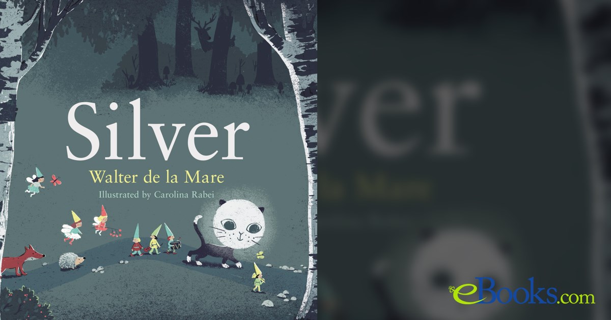 Silver by Walter de la Mare (ebook)