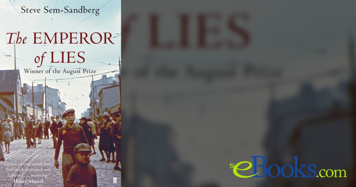 The Emperor of Lies by Steve Sem-Sandberg (ebook)