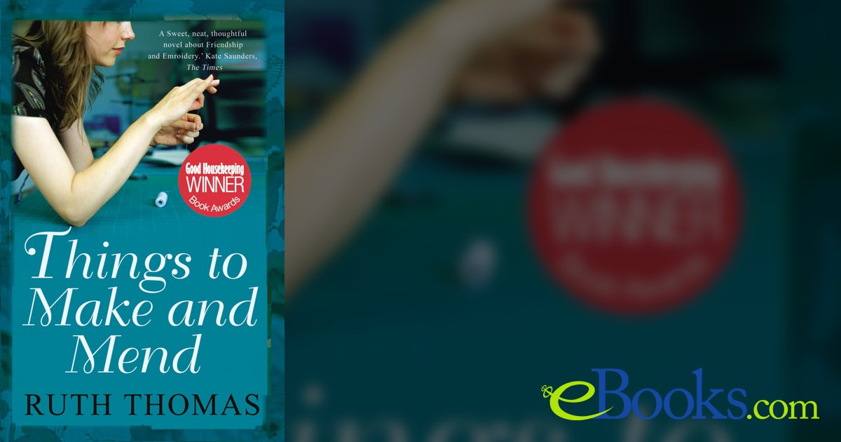 Things to Make and Mend by Ruth Thomas (ebook)
