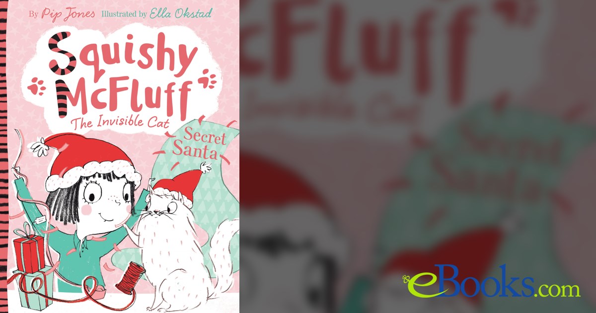 Squishy McFluff: Secret Santa by Pip Jones (ebook)