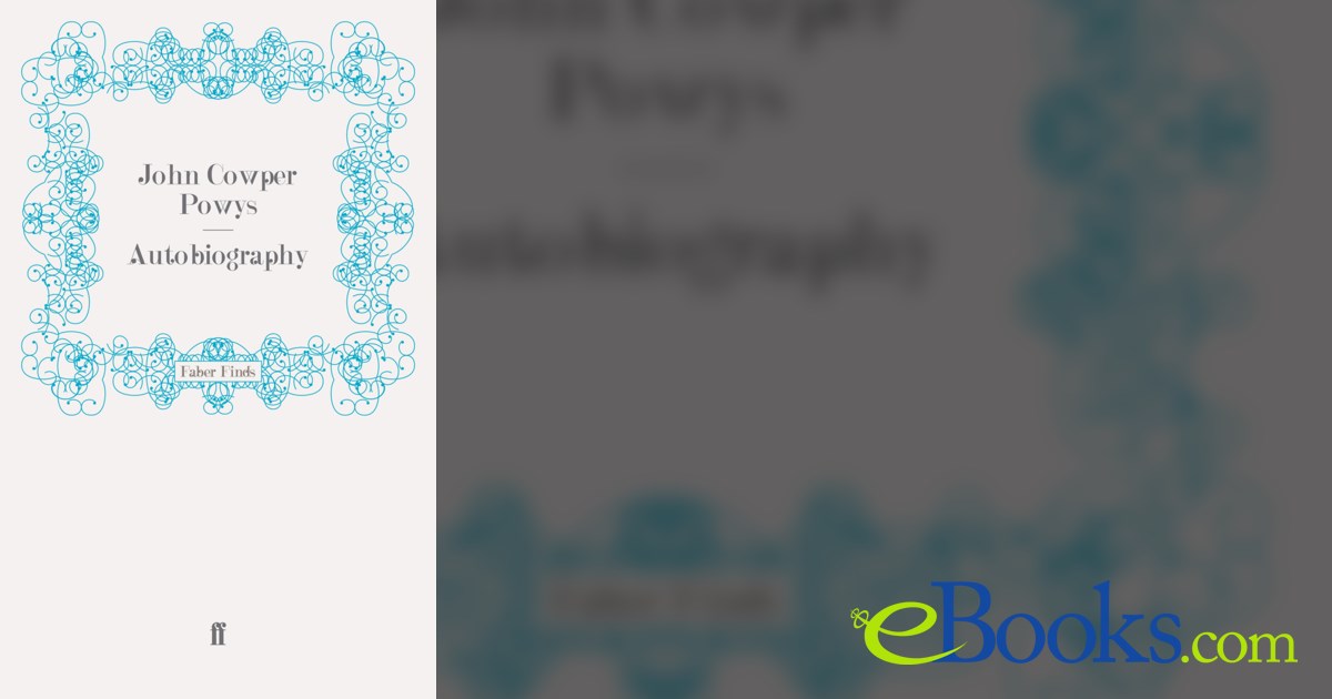 Autobiography by John Cowper Powys (ebook)