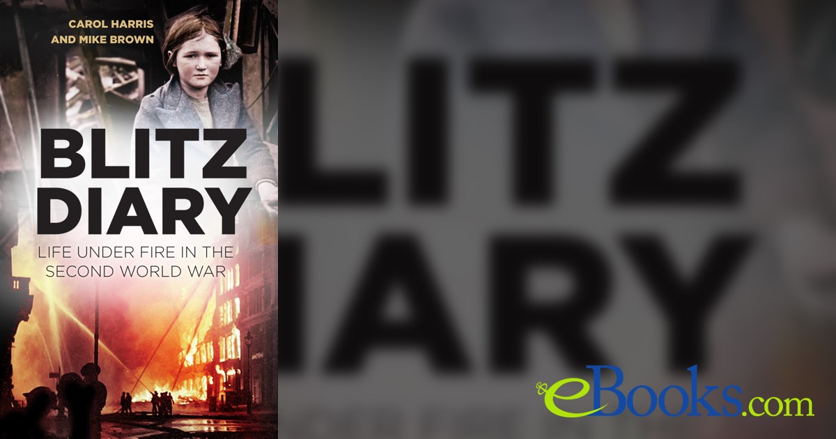 Blitz Diary by Carol Harris (ebook)