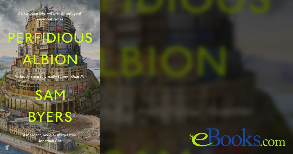 Perfidious Albion by Sam Byers (ebook)