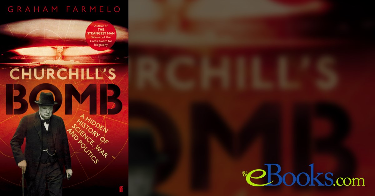 Churchill's Bomb by Graham Farmelo (ebook)