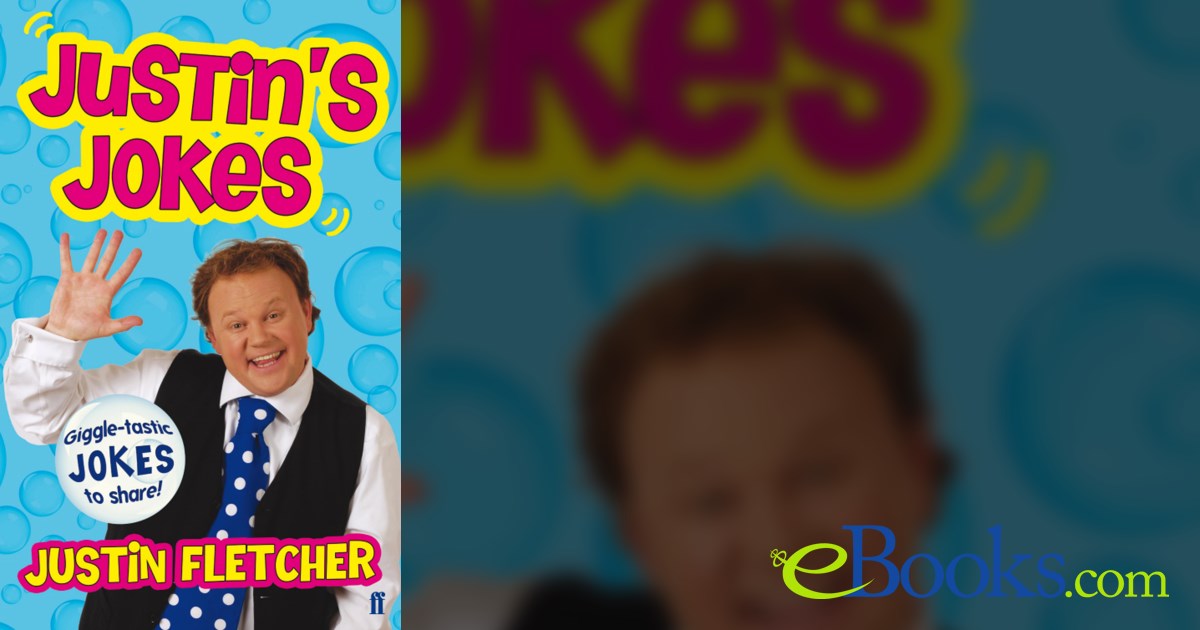 Justin's Jokes by Justin Fletcher (ebook)