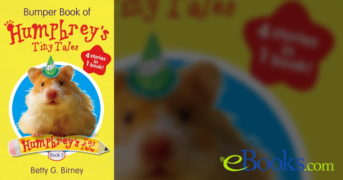 Bumper Book of Humphrey's Tiny Tales 2 by Betty G. Birney (ebook)