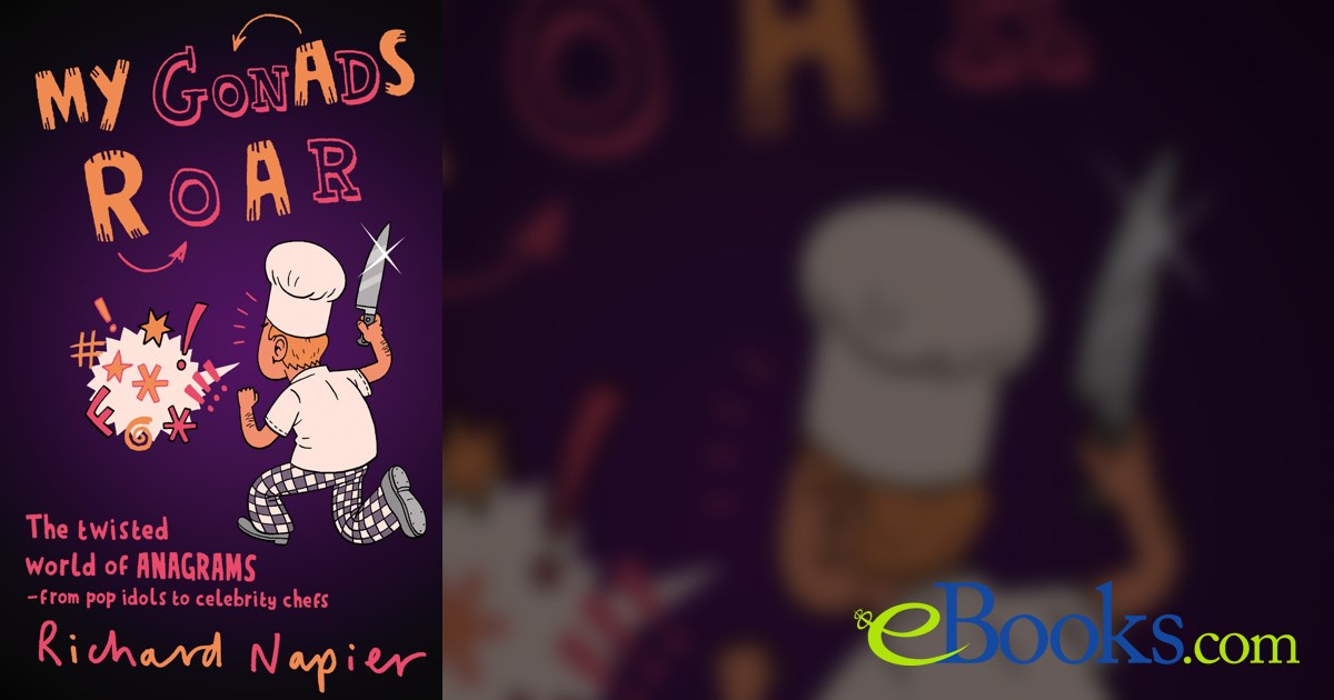 My Gonads Roar by Richard Napier (ebook)