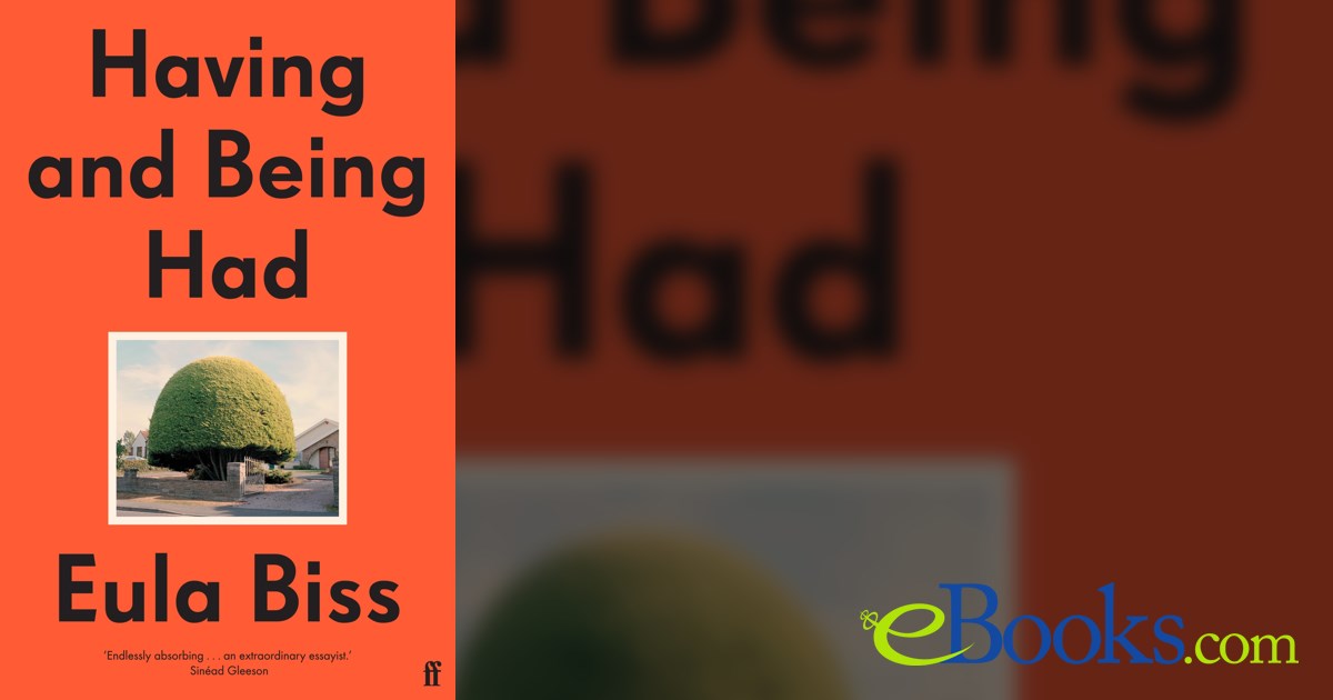 Having and Being Had by Eula Biss (ebook)