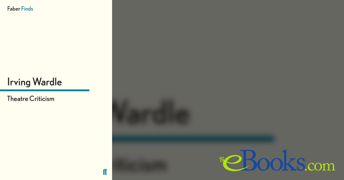 Theatre Criticism by Irving Wardle (ebook)