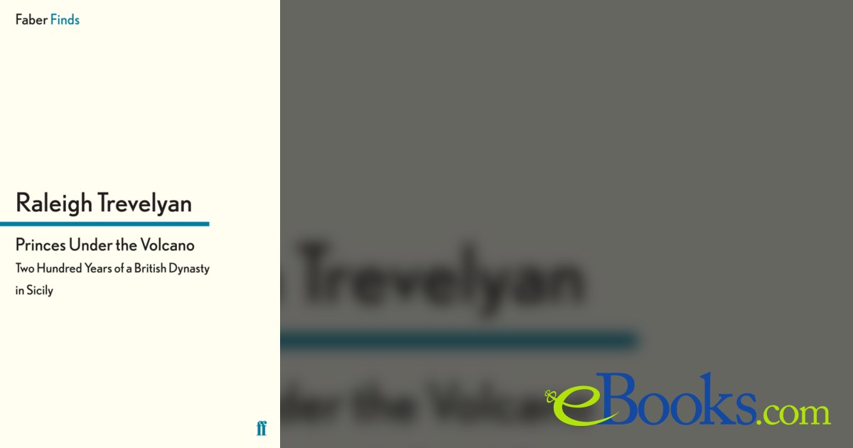 Princes Under the Volcano by Raleigh Trevelyan (ebook)