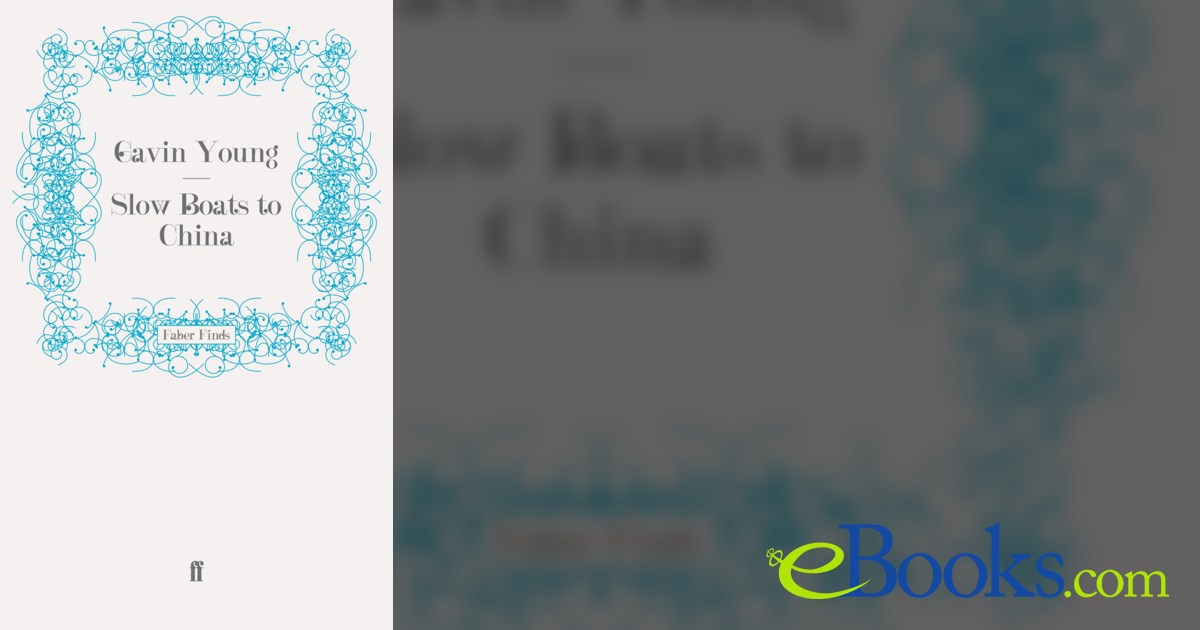 Slow Boats to China by Gavin Young (ebook)