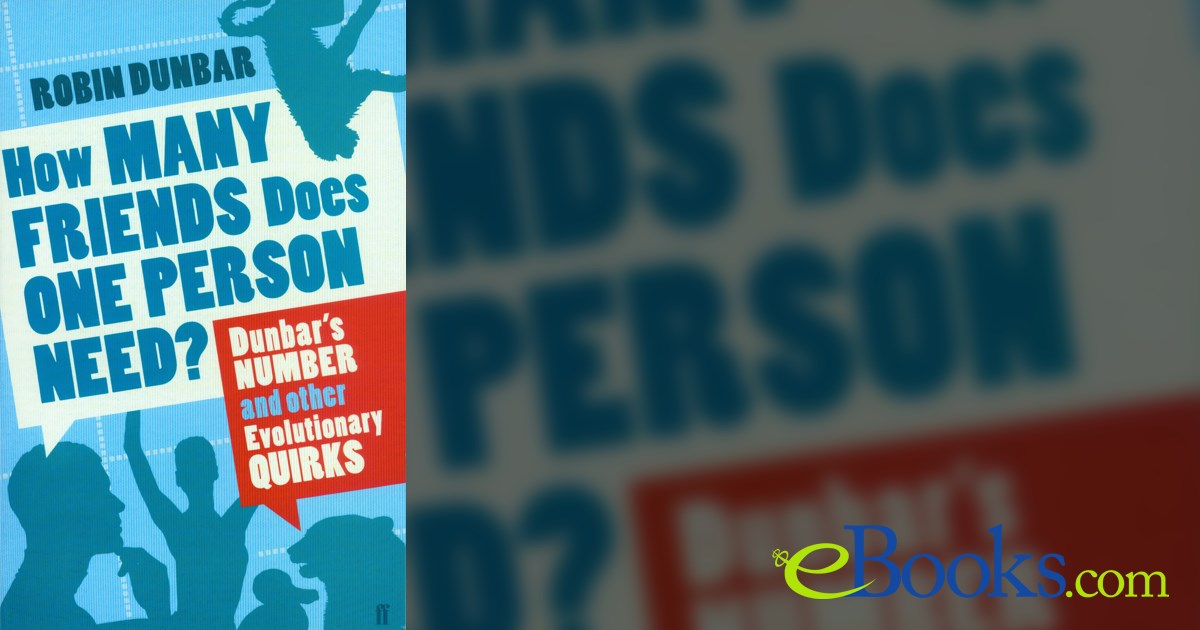 How Many Friends Does One Person Need? by Robin Dunbar (ebook)