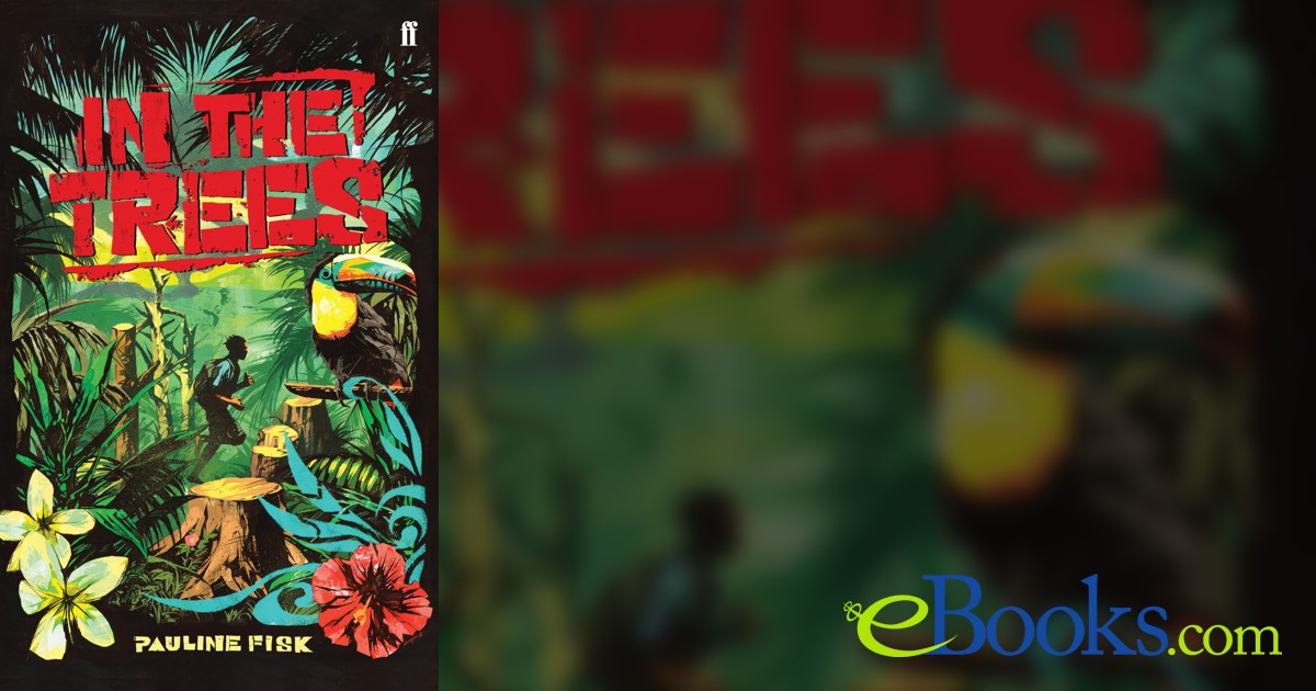 In the Trees by Pauline Fisk (ebook)