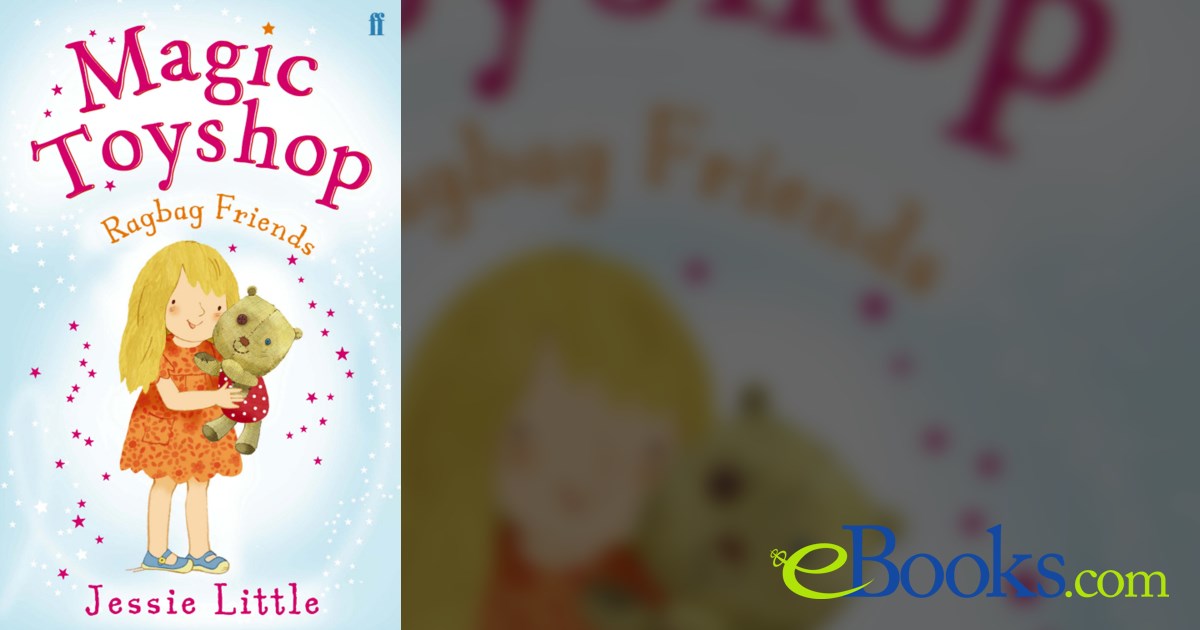 Magic Toyshop: Ragbag Friends by Jessie Little (ebook)
