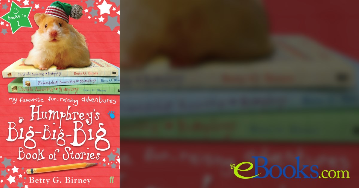 Humphrey's Big-Big-Big Book of Stories by Betty G. Birney (ebook)