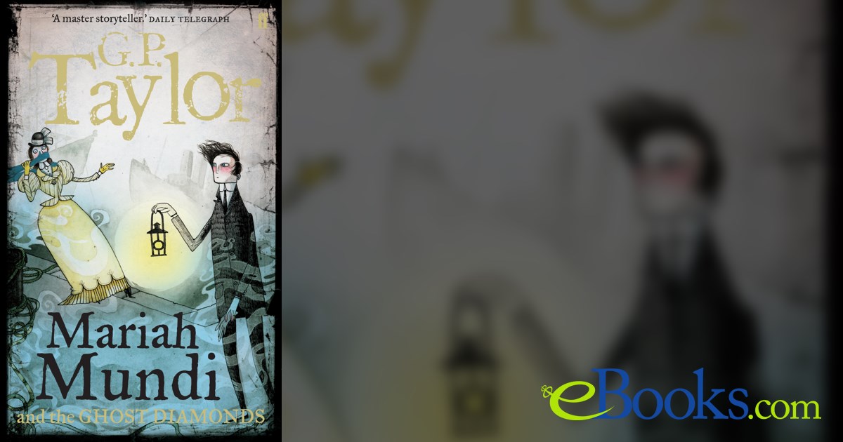 Mariah Mundi and the Ghost Diamonds by G.P. Taylor (ebook)