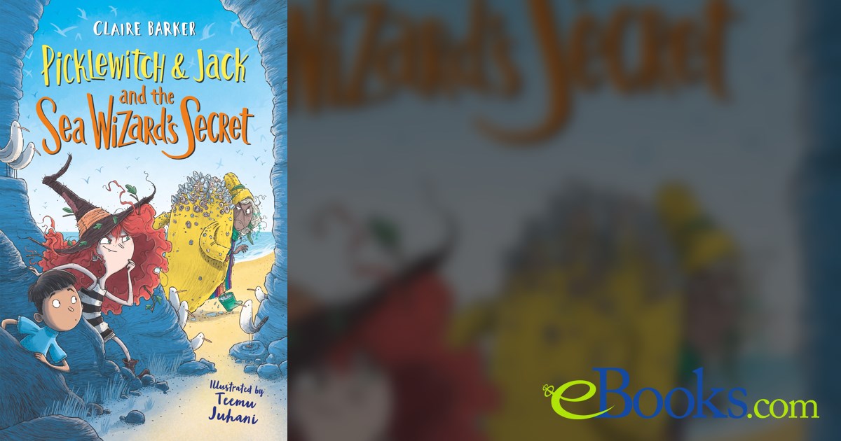 Picklewitch & Jack and the Sea Wizard's Secret