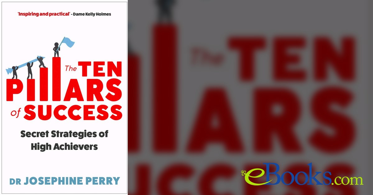 The Ten Pillars of Success by Josephine Perry (ebook)