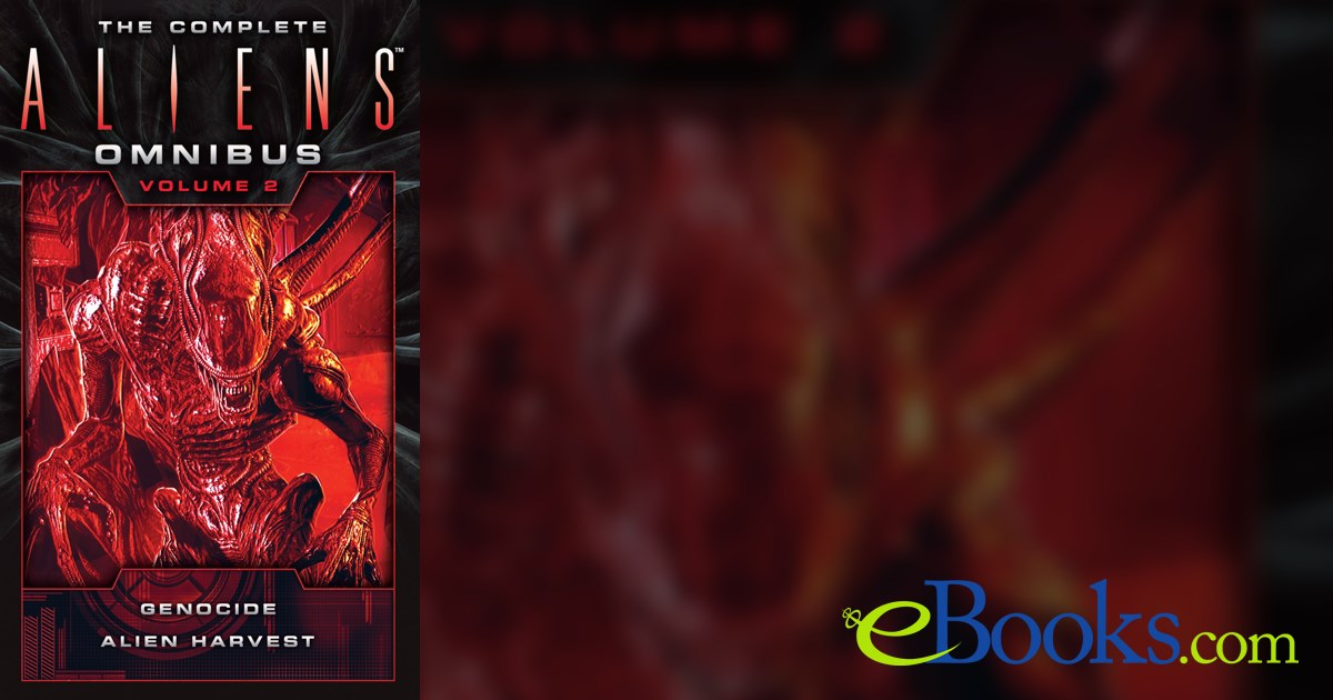 The Complete Aliens Omnibus: Volume Two (Genocide, Alien Harvest)