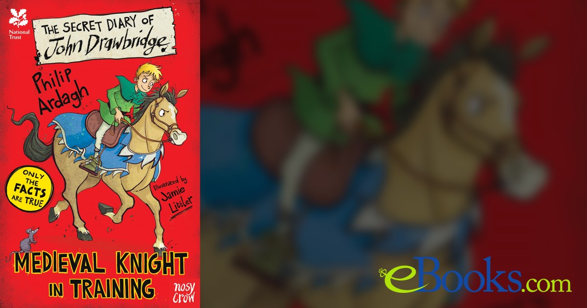 National Trust: The Secret Diary of John Drawbridge, a Medieval Knight ...