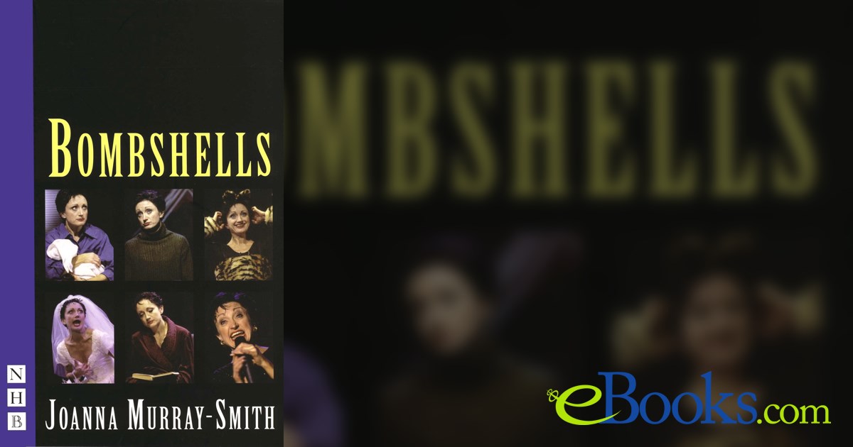Bombshells (NHB Modern Plays) by Joanna Murray-Smith (ebook)