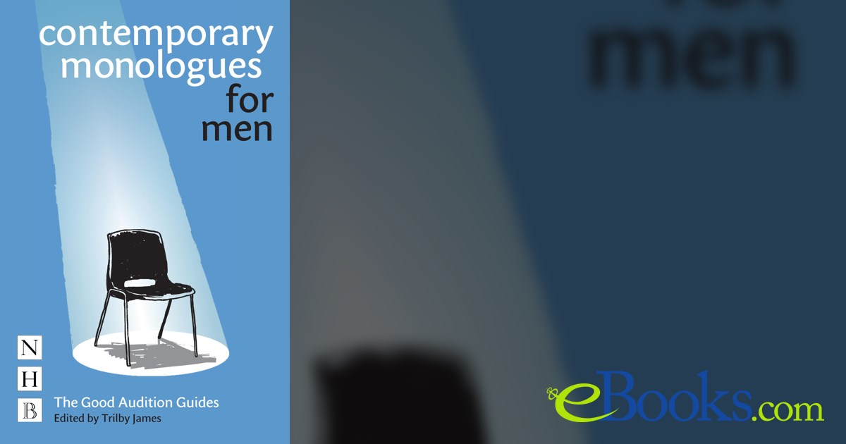 Contemporary Monologues for Men by Trilby James (ebook)