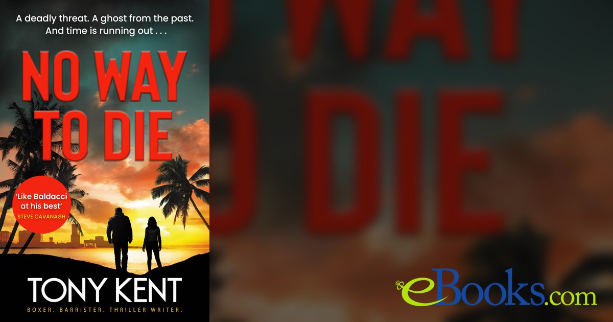 No Way to Die by Tony Kent (ebook)