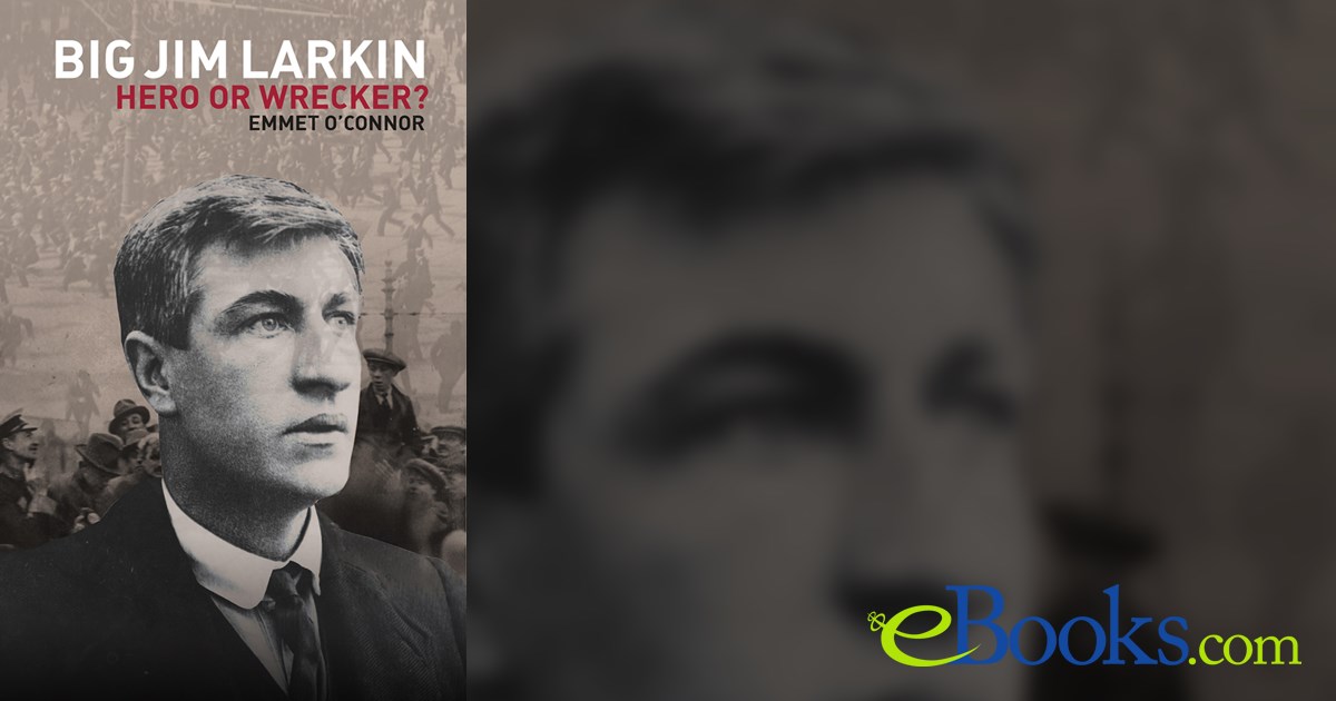 Big Jim Larkin by Emmet O'Connor (ebook)