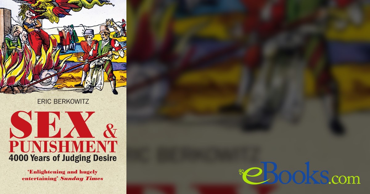 Sex and Punishment by Eric Berkowitz (ebook)