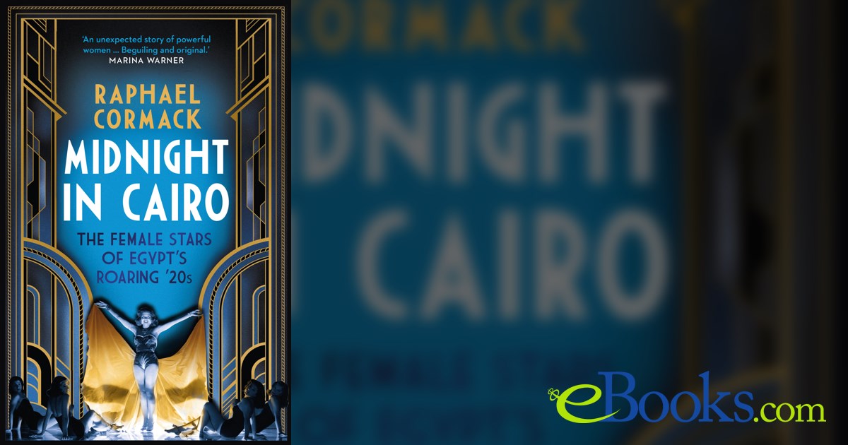 Midnight in Cairo by Raphael Cormack (ebook)