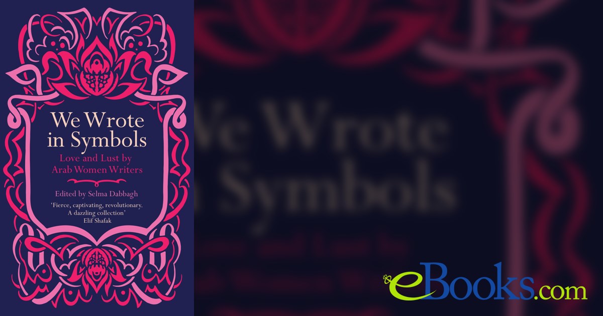 We Wrote in Symbols by Selma Dabbagh (ebook)