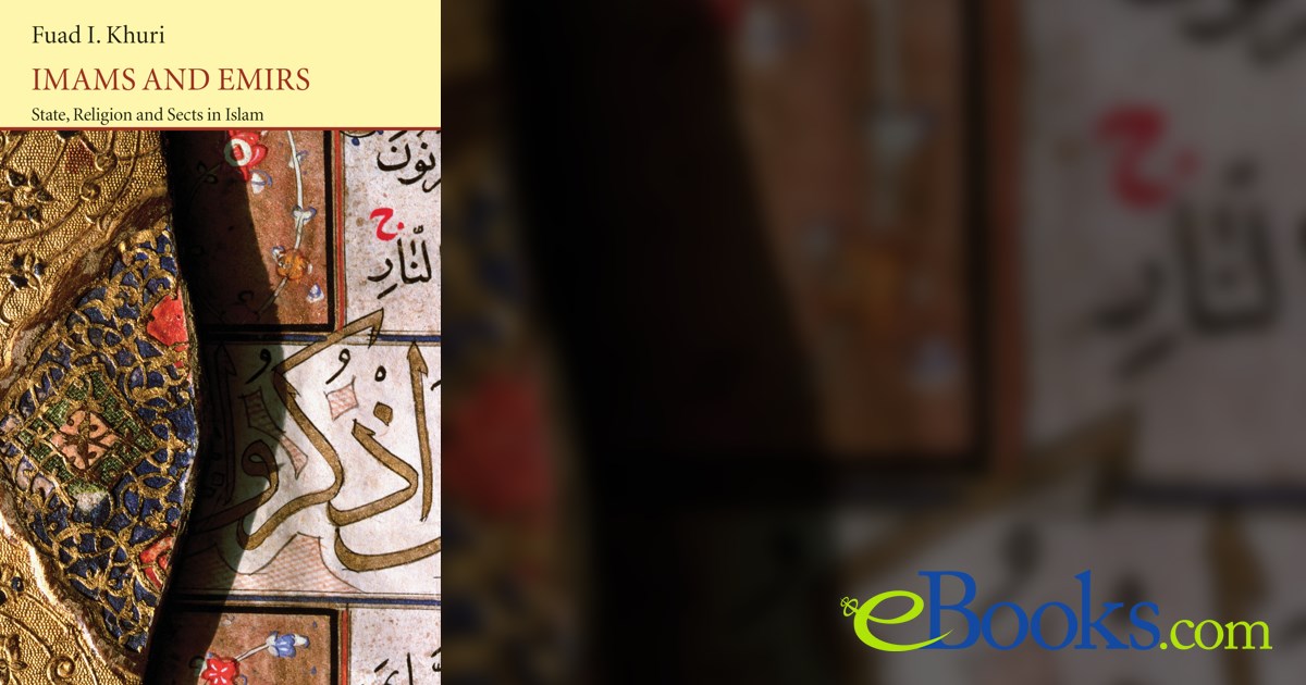 Imams and Emirs by Fuad Ishaq Khuri (ebook)