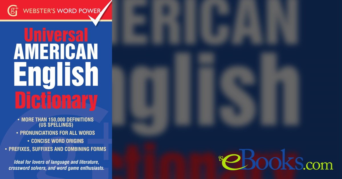 The Webster's Universal American English Dictionary