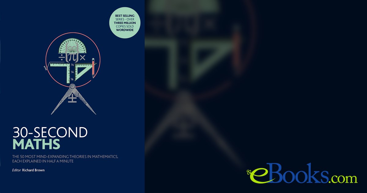 30-Second Maths by Richard J. Brown (ebook)