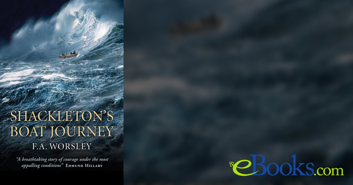 Shackleton's Boat Journey by Frank A. Worsley (ebook)