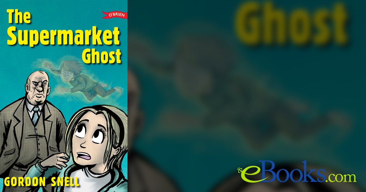The Supermarket Ghost by Gordon Snell (ebook)