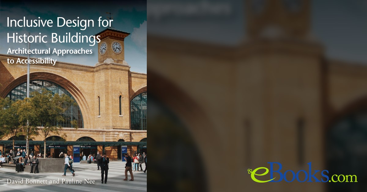 Inclusive Design for Historic Buildings by David Bonnett (ebook)