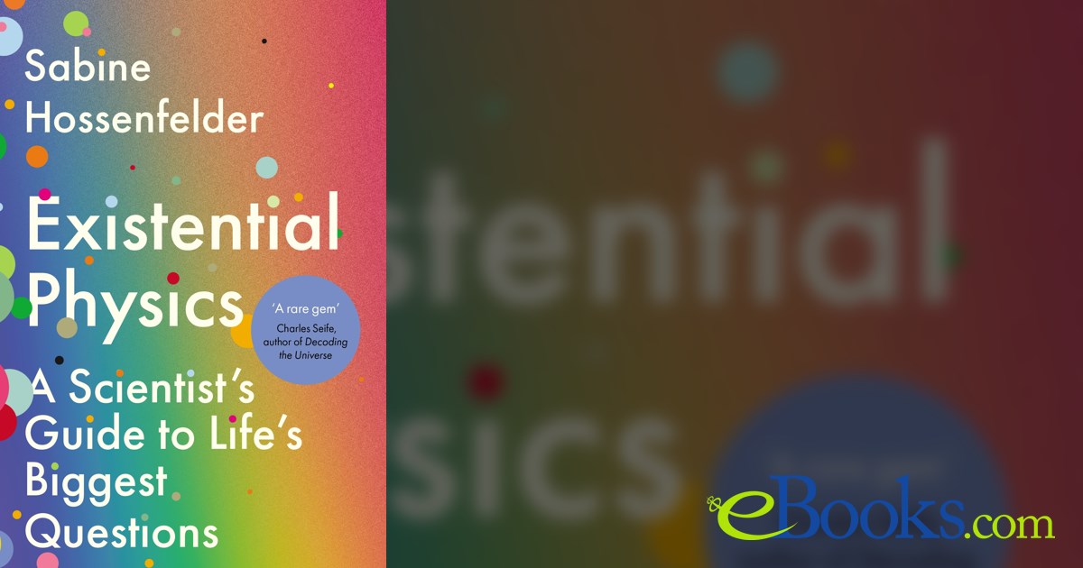 Existential Physics by Sabine Hossenfelder (ebook)
