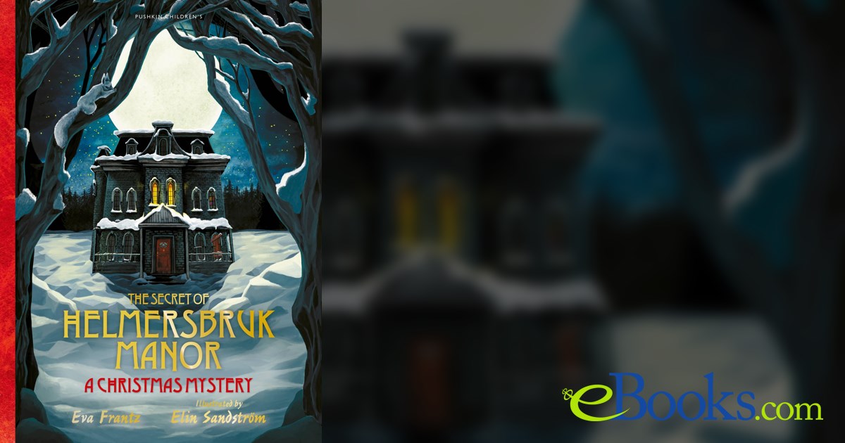 The Secret of Helmersbruk Manor by Eva Frantz (ebook)