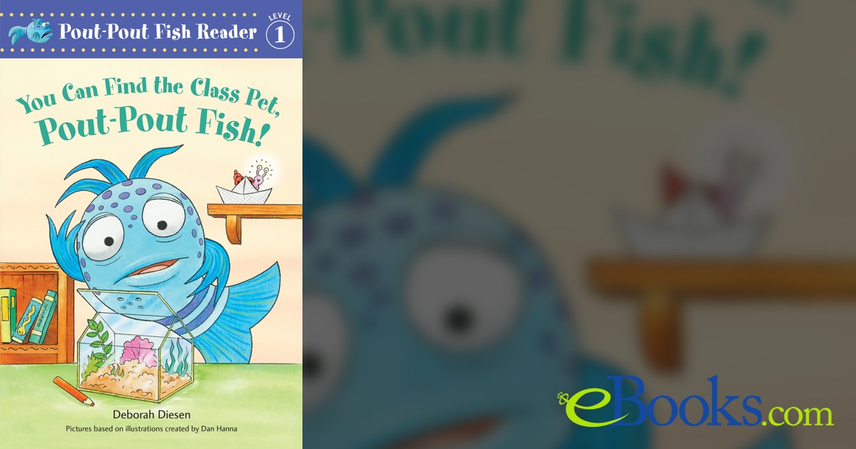 You Can Find the Class Pet, Pout-Pout Fish!